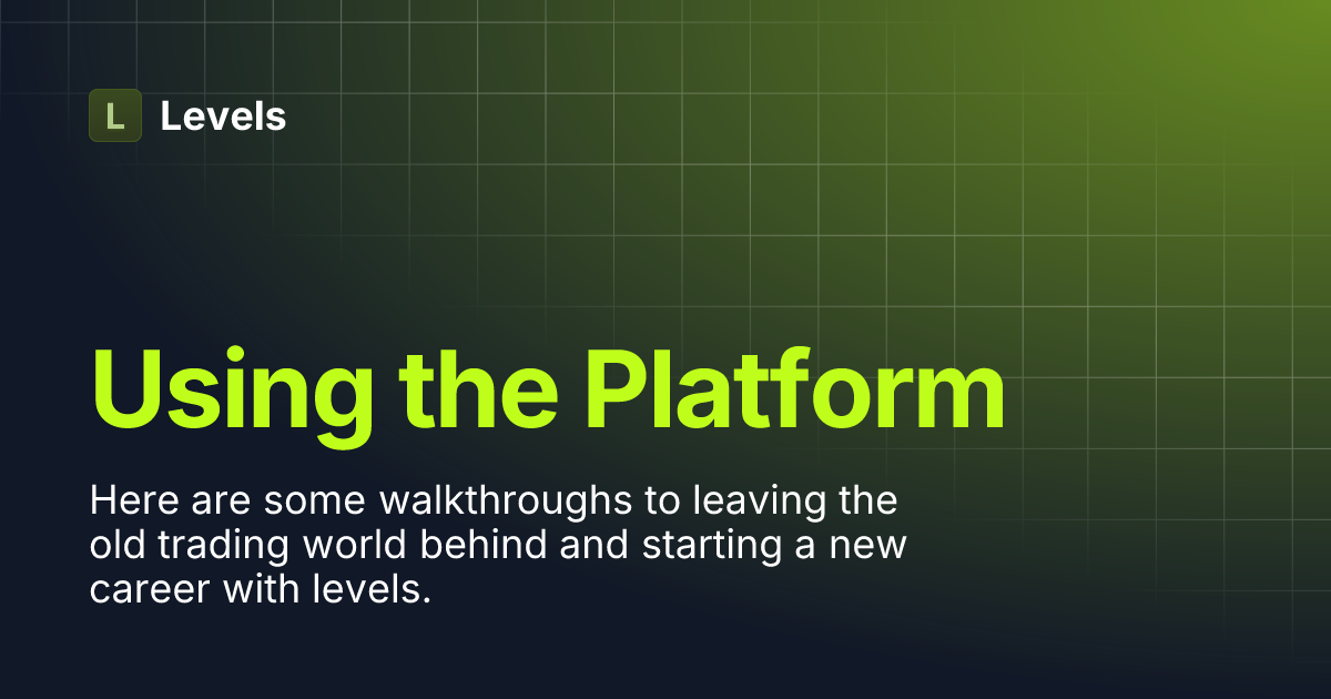 Using the Platform | Levels