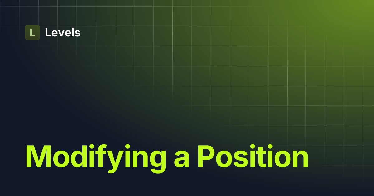 Modifying a Position | Levels
