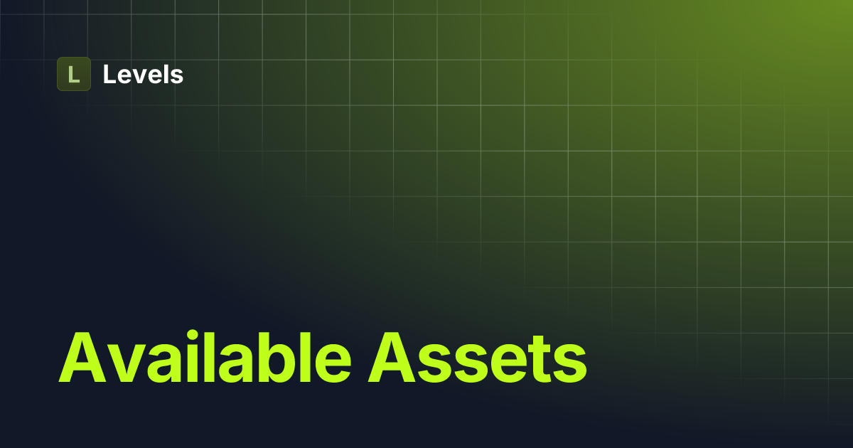 Available Assets | Levels